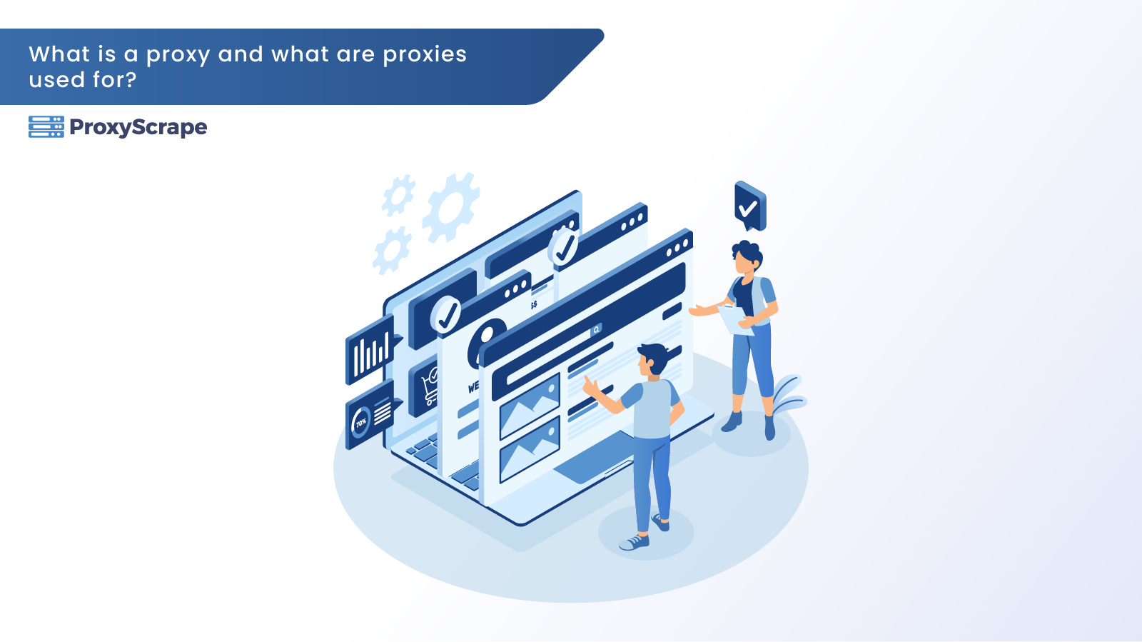 What is a Proxy? What are Proxies Used For?